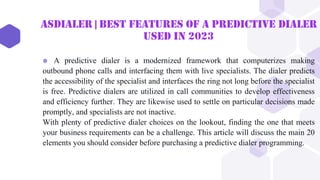 ASDialer | Best Features of a Predictive Dialer Used In 2023 | PPT