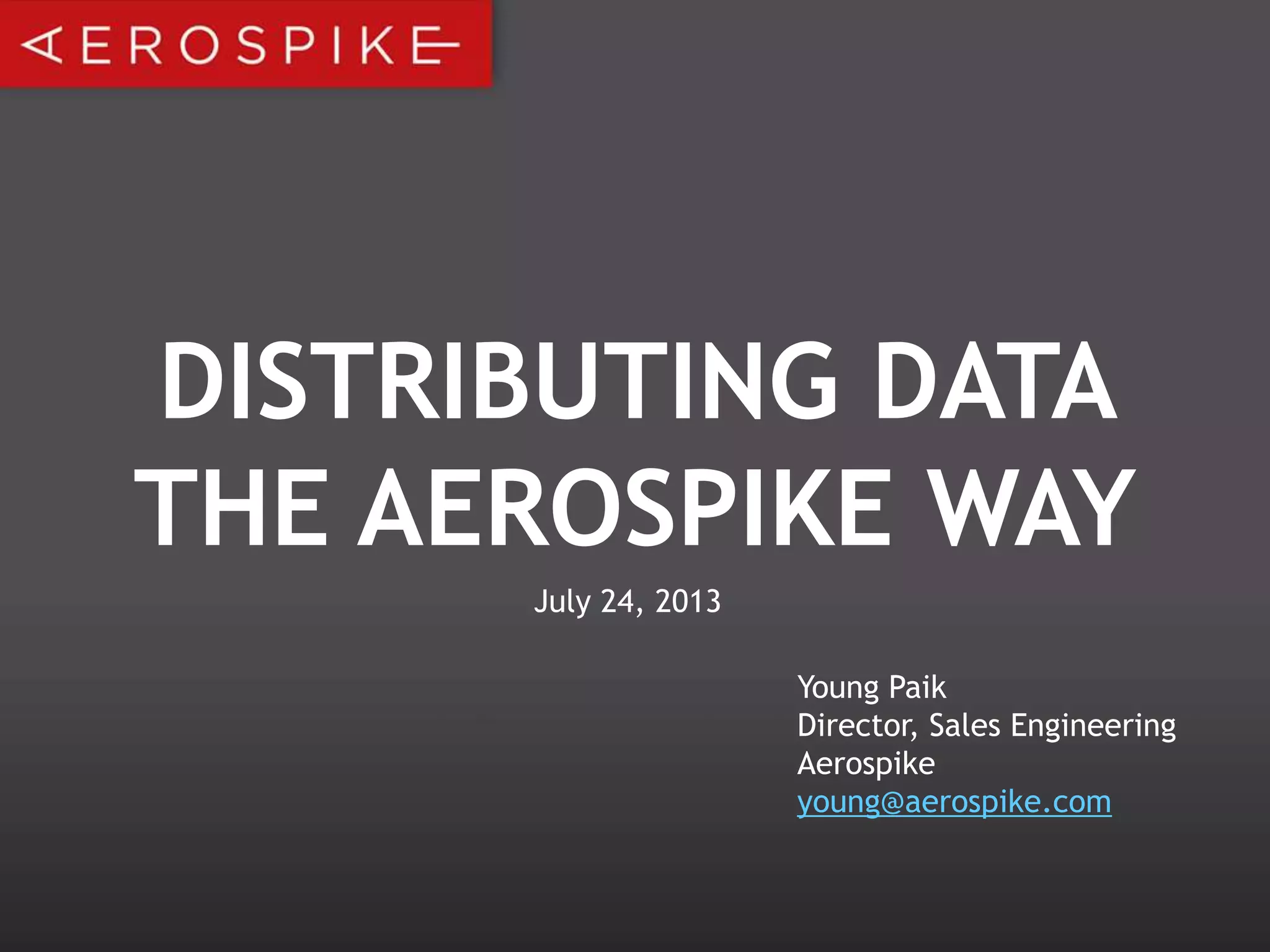 Distributing Data The Aerospike Way | PPT