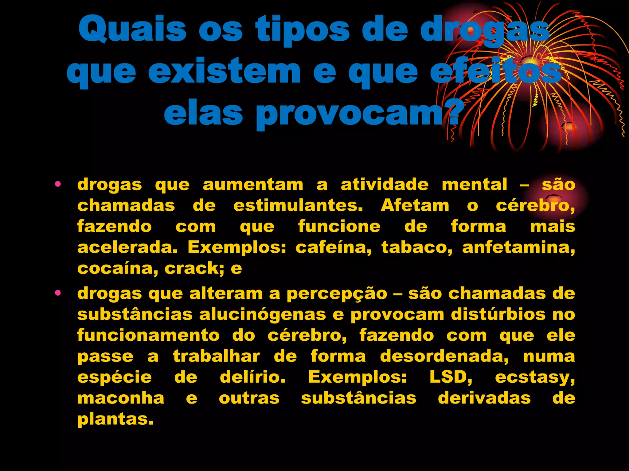 As drogas e seus efeitos | PPT