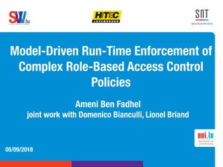 Model-Driven Run-Time Enforcement of Complex Role-Based Access Control Policies | PPT