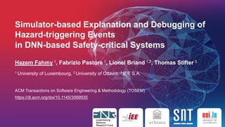Simulator-based Explanation and Debugging of Hazard-triggering Events ...