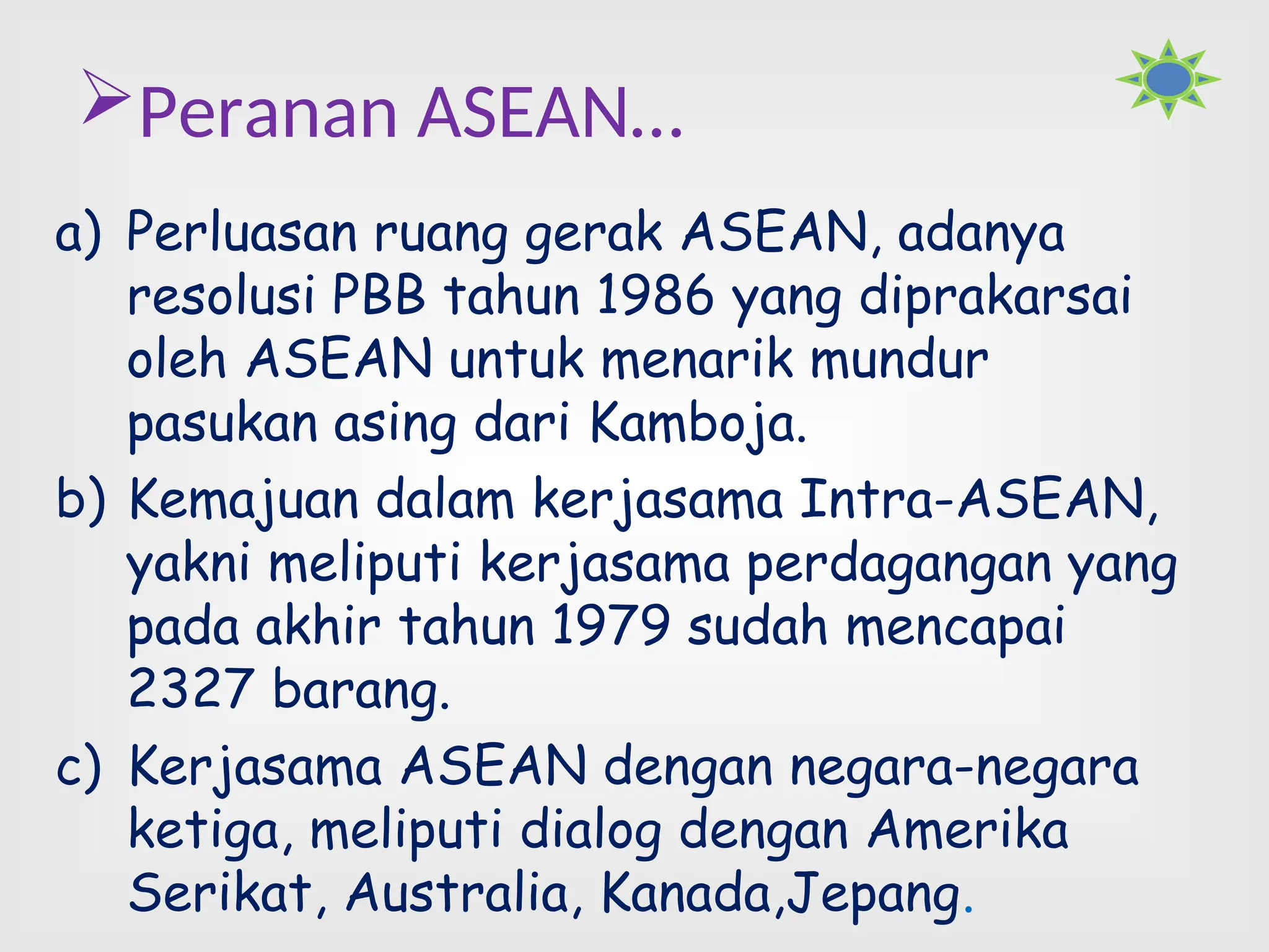 Sejarah dan perkembangan dan kelanjutan anggota ASEAN kedepannya.ppt