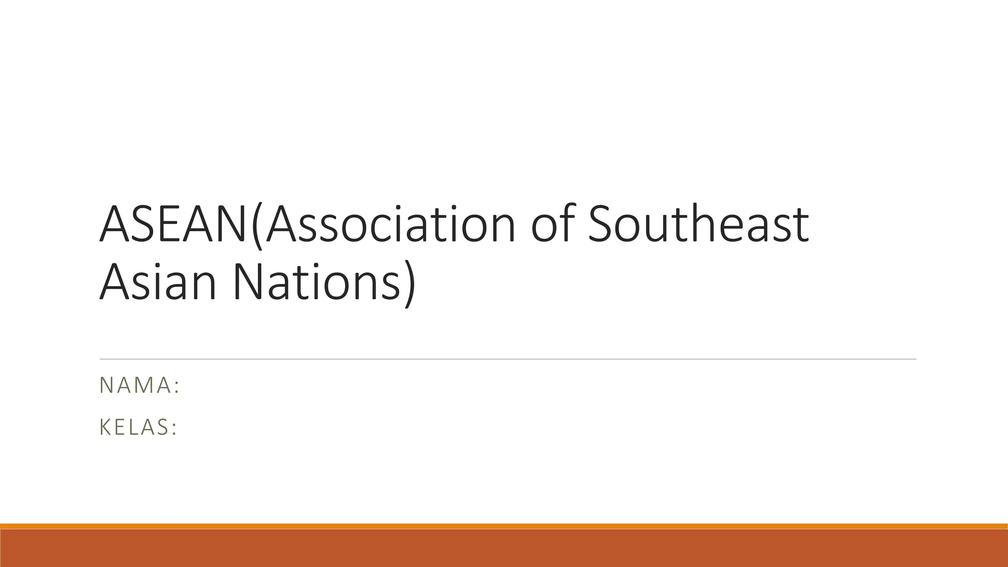 ASEAN(Association of Southeast Asian Nations).pptx
