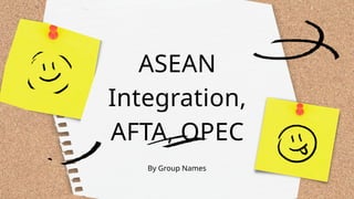 ASEAN INTEGRATION, AFTA, OPEC CASE ANALYSIS.pptx