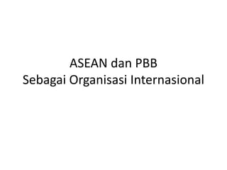 ASEAN_dan_PBB.pptx