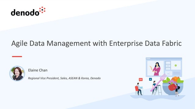 Agile Data Management with Enterprise Data Fabric (ASEAN) | PPT