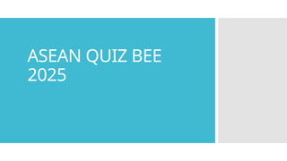 ASEAN QUIZ BEE QUESTIONSS MADE JUST ONLY | PPTX