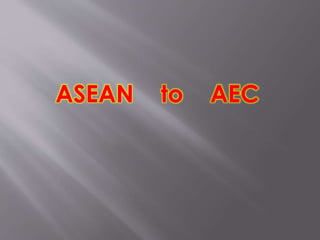 ASEAN to AEC | PPTX