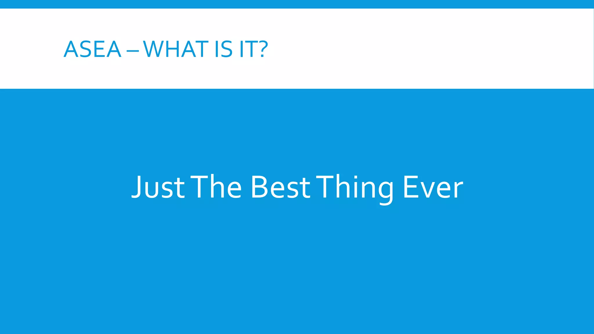 Asea – What Is It | PPT