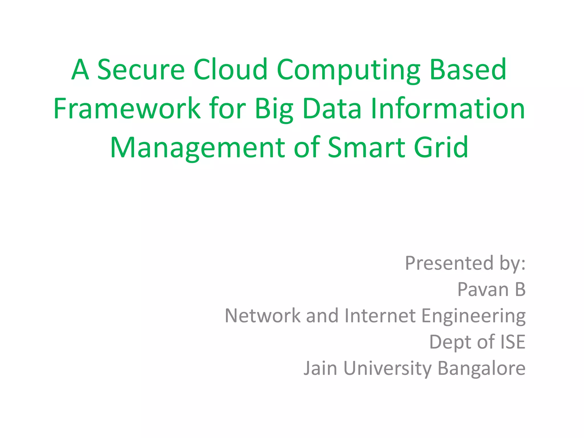 A Secure Cloud Computing Based Framework For Big Information Management