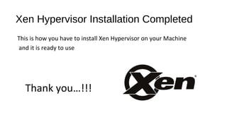 Xen Installation Presentation | PPT