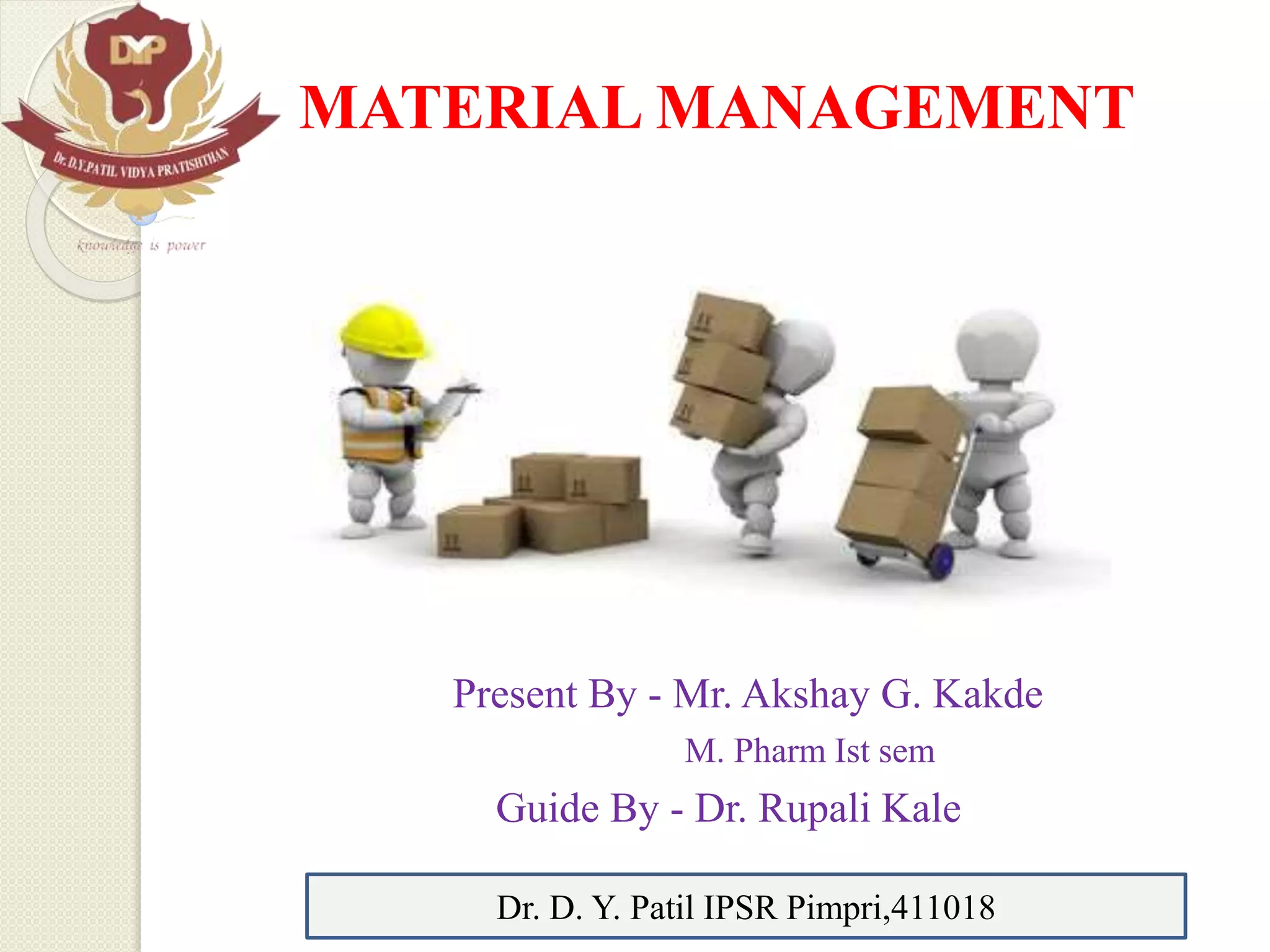 Material Management by akshay kakde | PPTX