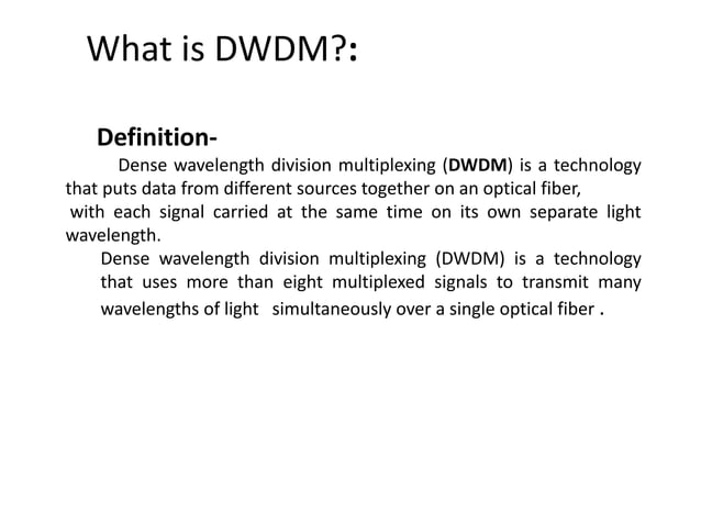 DWDM( DENSE WAVELENTH DIVISON MULTIPLEXING) | PPTX | Computer Networking | Computing