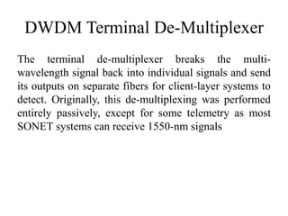 DWDM( DENSE WAVELENTH DIVISON MULTIPLEXING) | PPTX | Computer Networking | Computing