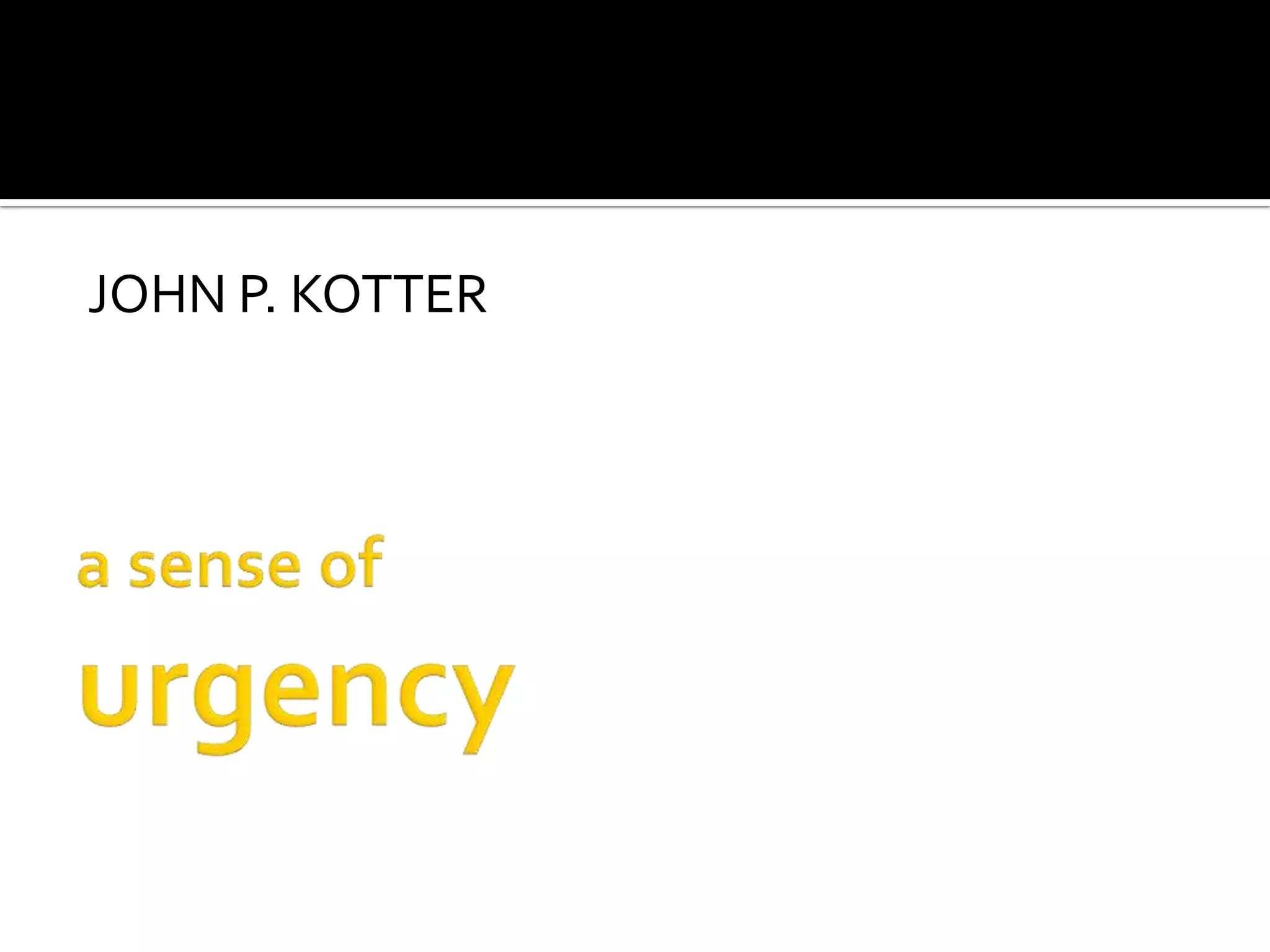 A sense of urgency | PPTX