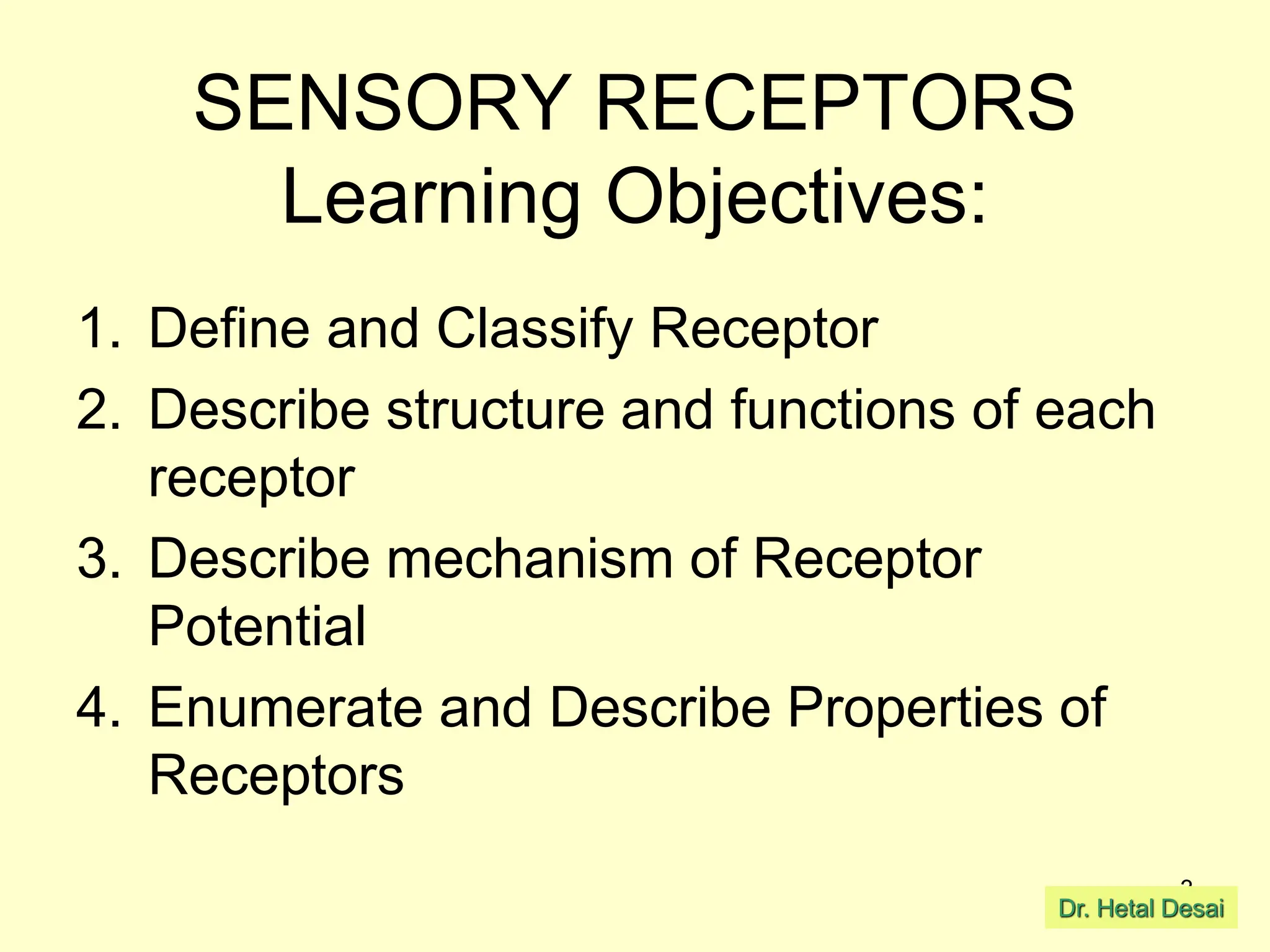 SENSORY RECEPTORS. Physiology , 1st year mbbs/bhms/etc | PDF