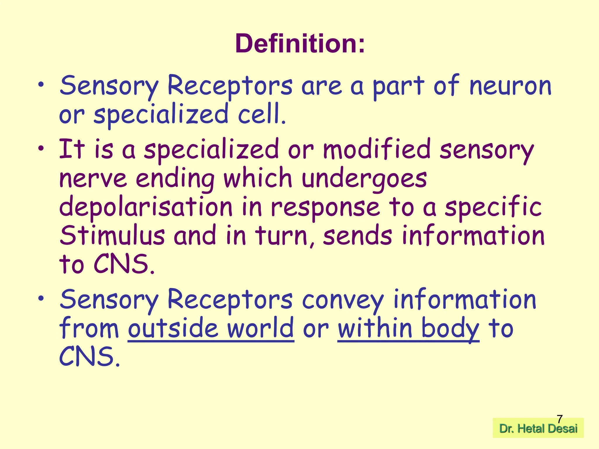 SENSORY RECEPTORS. Physiology , 1st year mbbs/bhms/etc | PDF