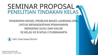 Asep Saepul Muslim_LK.2a_Proposal PTK.pptx