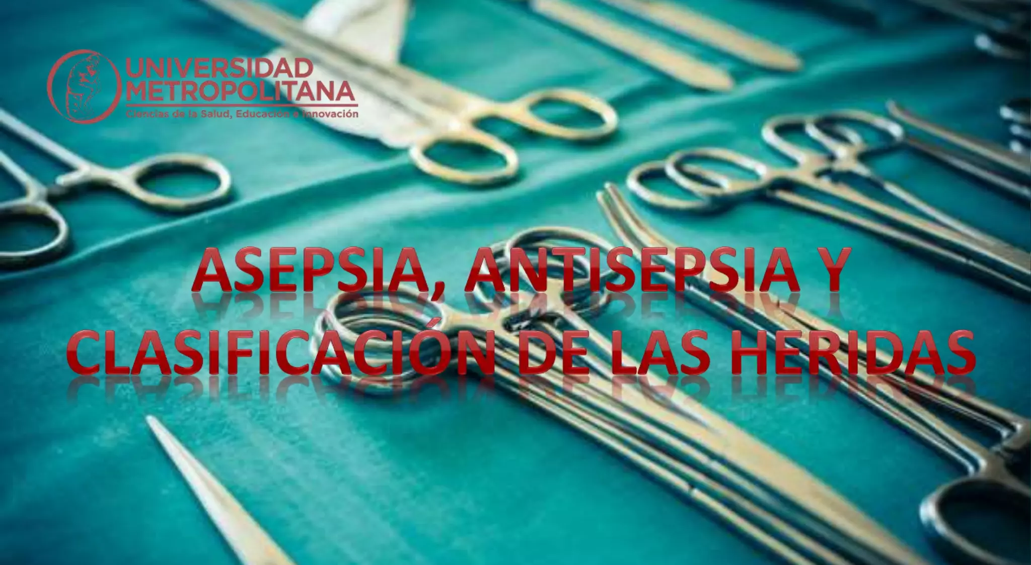 Asepsia, antisepsia, clasificación de las heridas | PPT