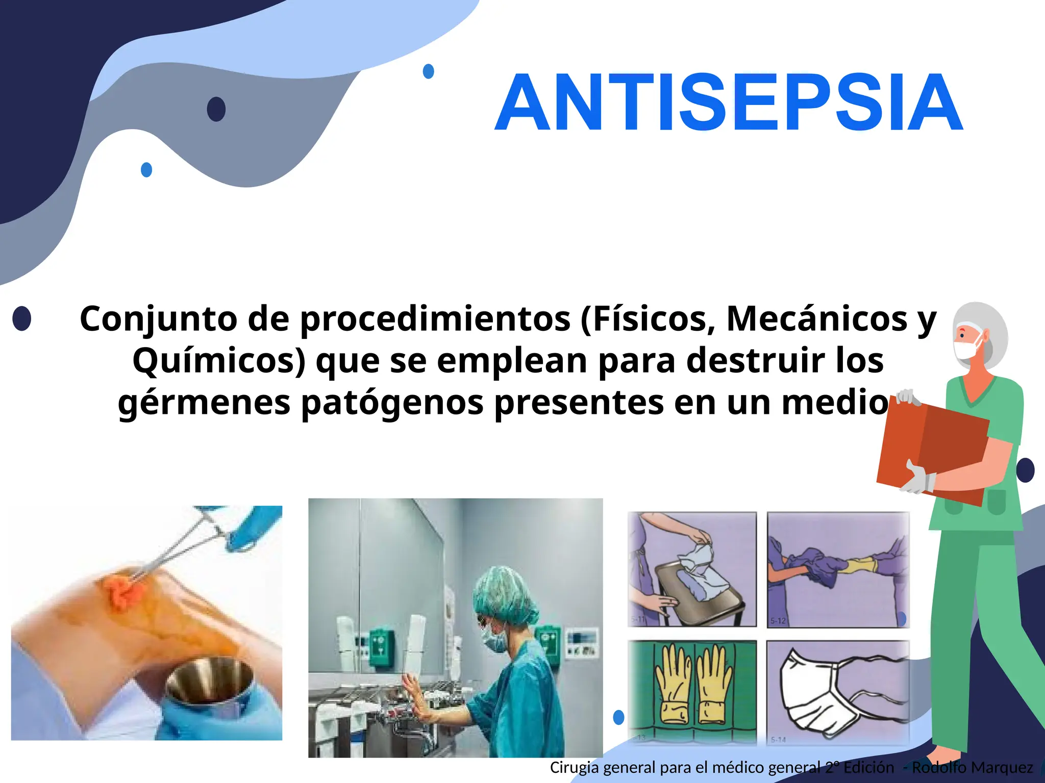 ASEPSIA Y ANTISEPSIA, TECNICAS Y PRINCIPIOS | PPTX | Surgery | Medical ...