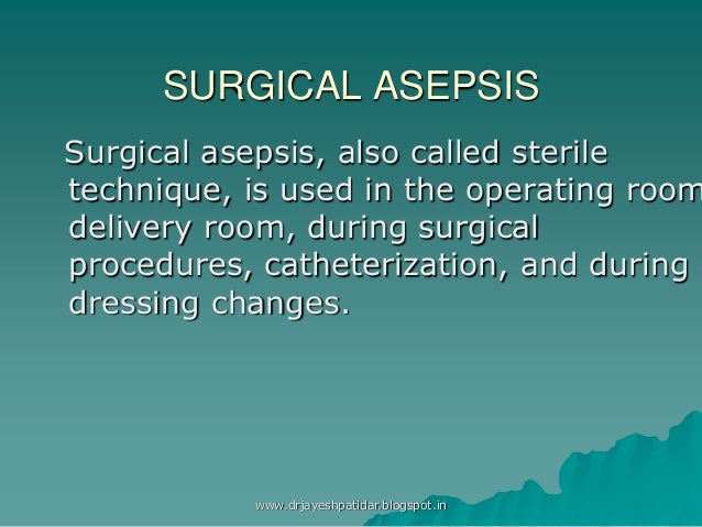 Examples of medical asepsis and surgical asepsis - electronicstorm