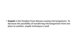 Asepsis procedure in healthcare settings | PPTX
