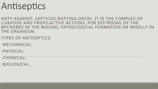 aseptic and antiseptic, a comprehensive overview | PPTX