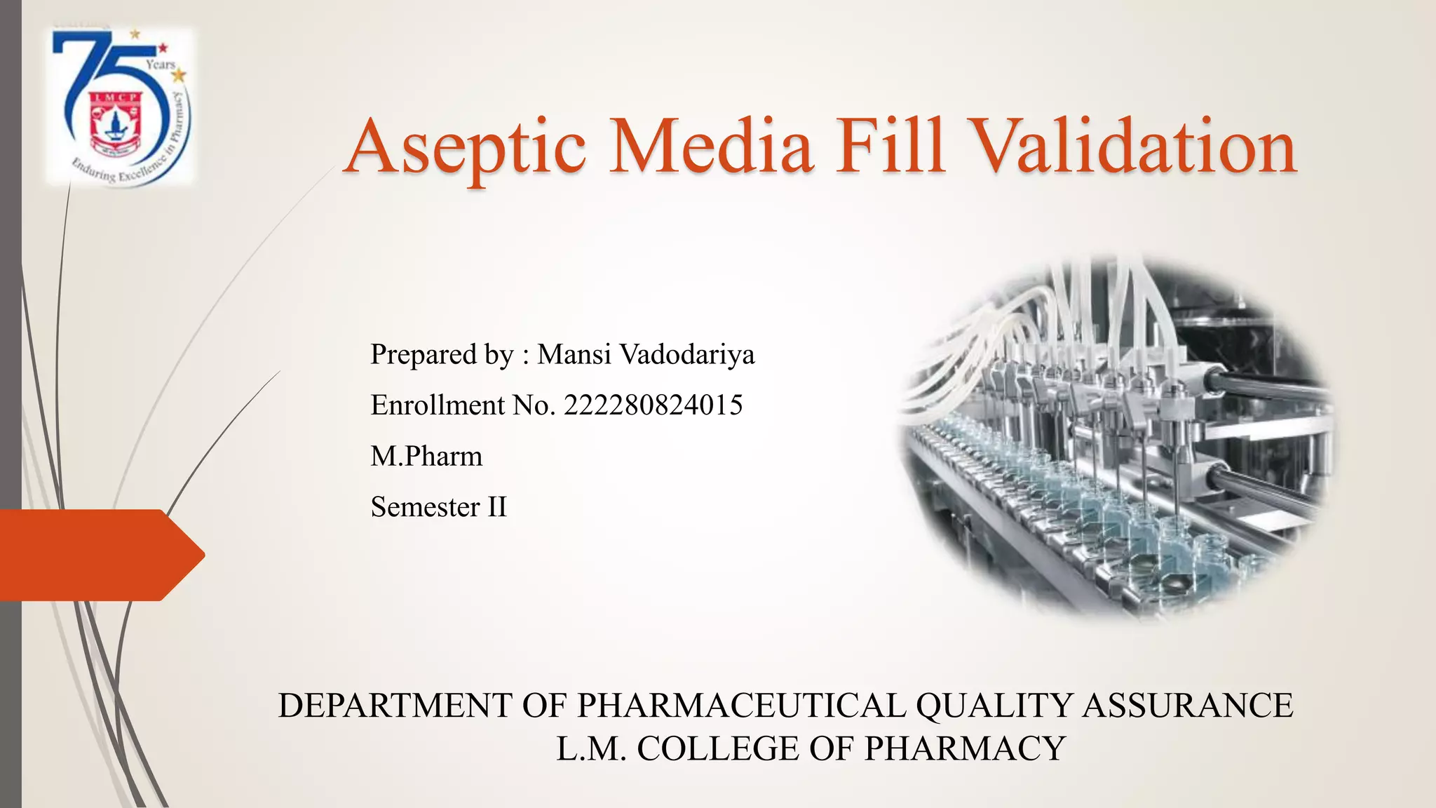 Aseptic Media Fill Validation.pptx