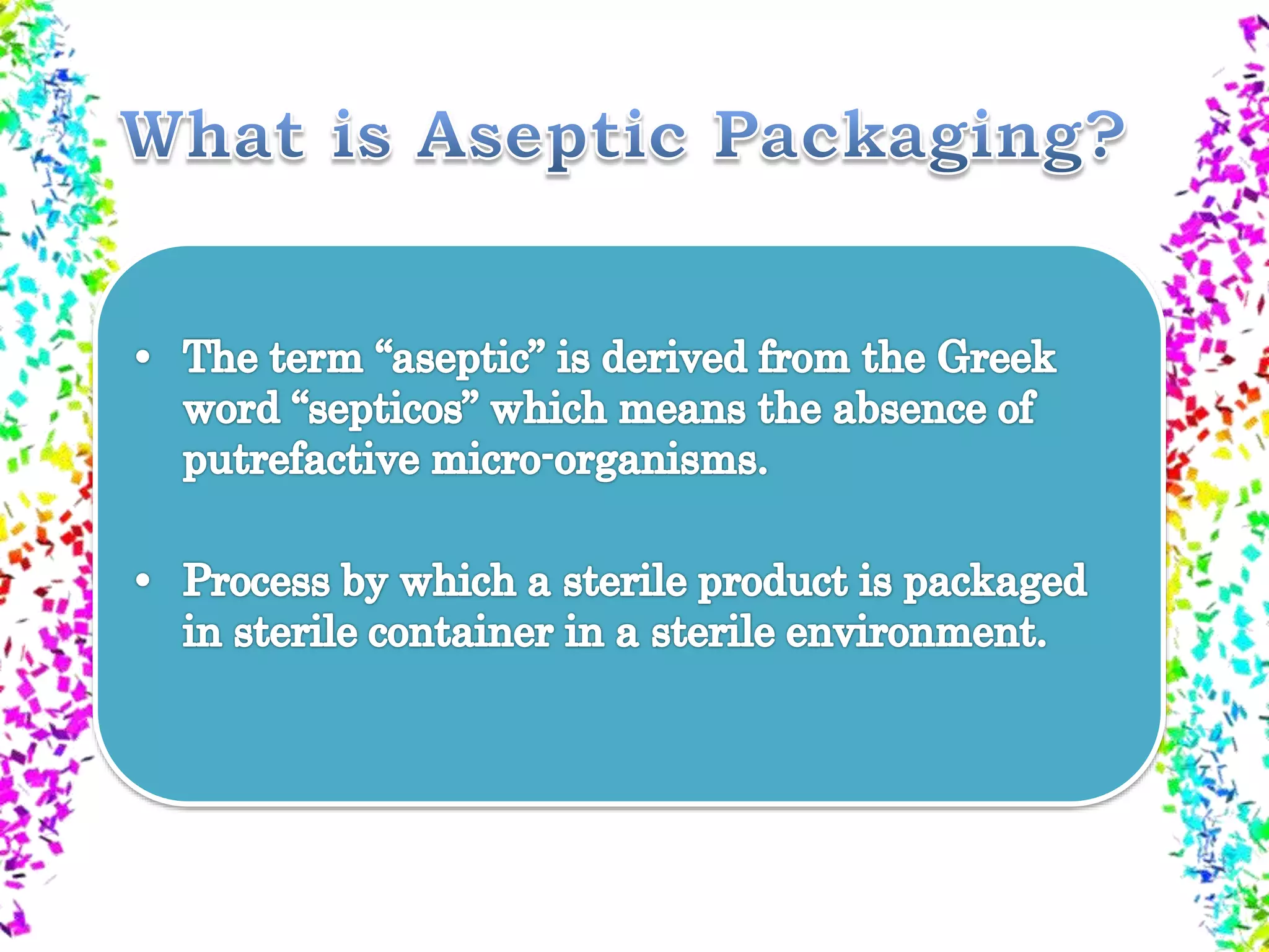 Aseptic packaging | PPTX
