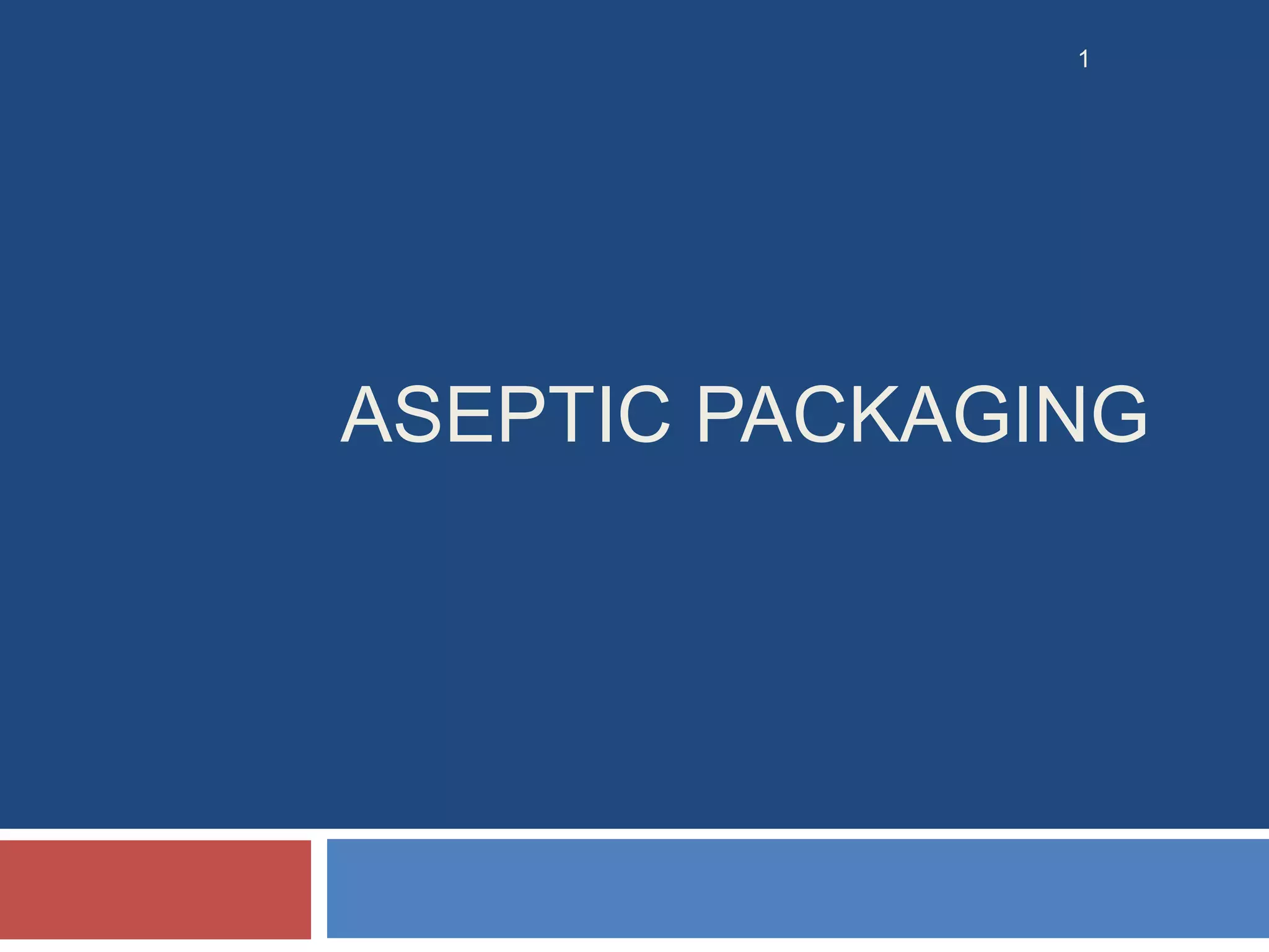 Aseptic packaging | PPTX
