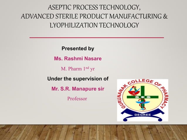 Aseptic process tech & advanced sterile product mfg rashmi nasare | PPTX | Chemistry | Science