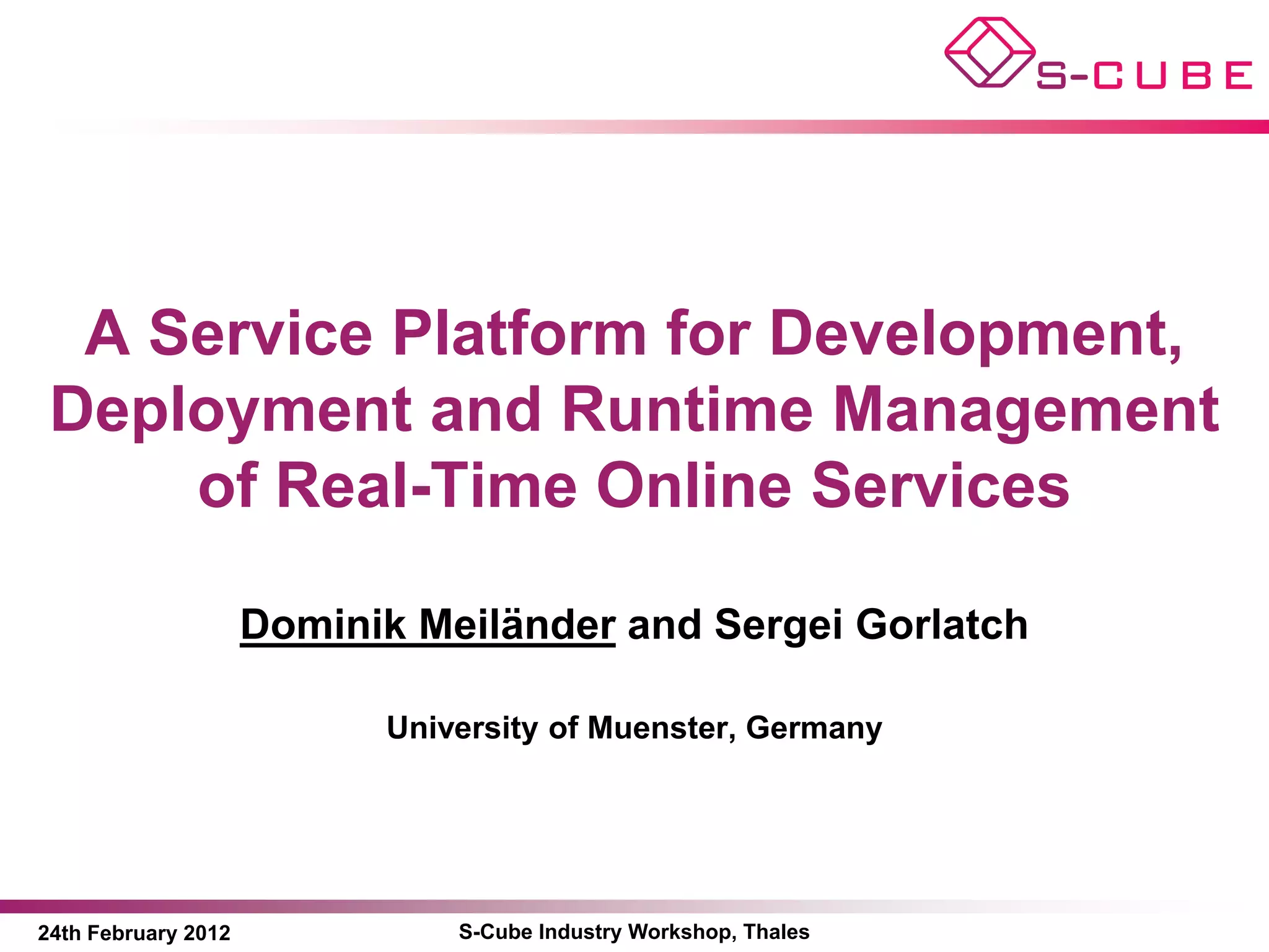 A Service Platform For Development Deployment And Runtime Management Of