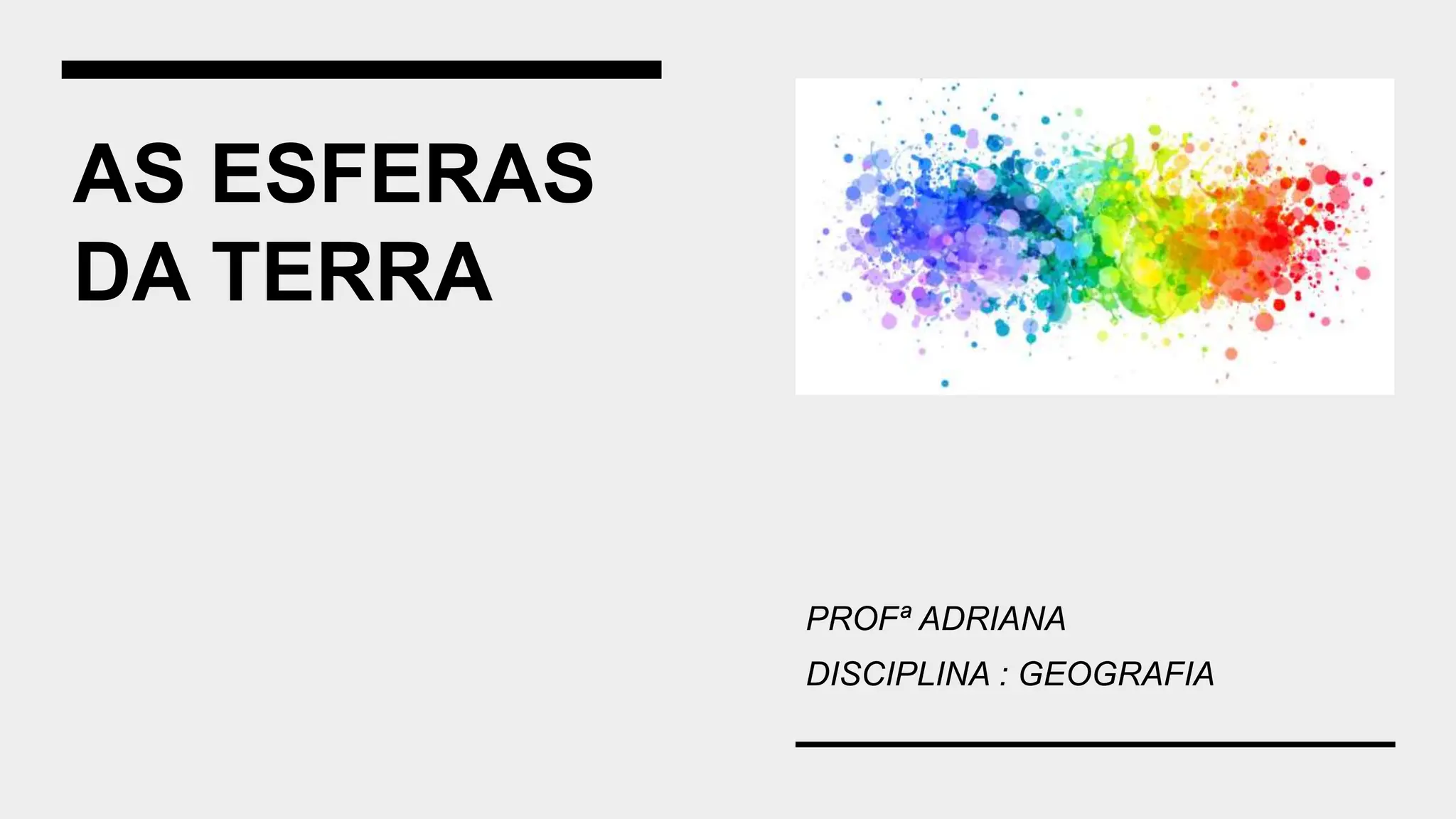 AS ESFERAS DA TERRA GEOGRAFIA BASICA EF | PPTX