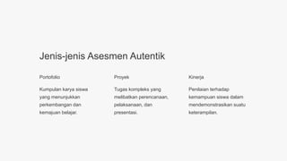 Memahami Asesmen Autentik Merdeka Mengajar.pptx
