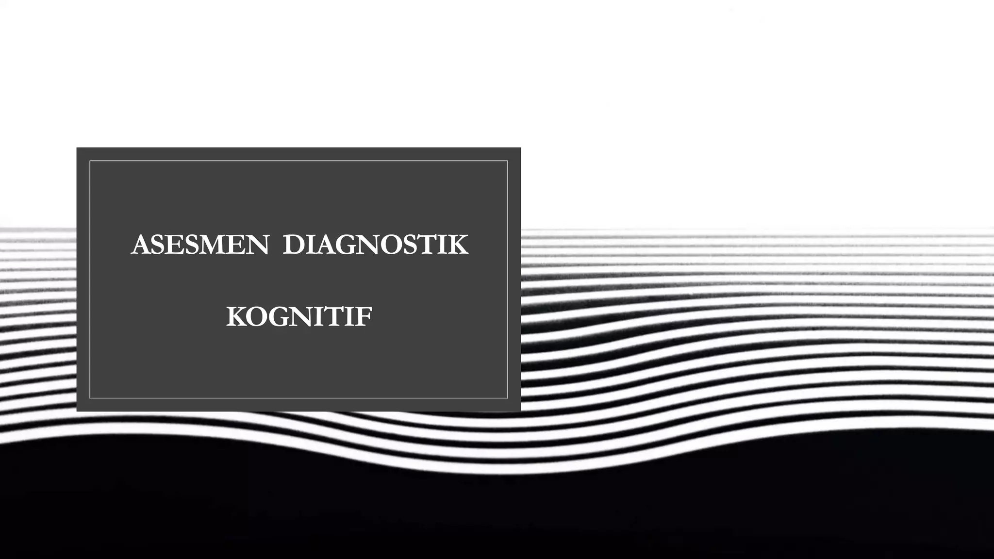 ASESMEN DIAGNOSTIK KOGNITIF.pptx