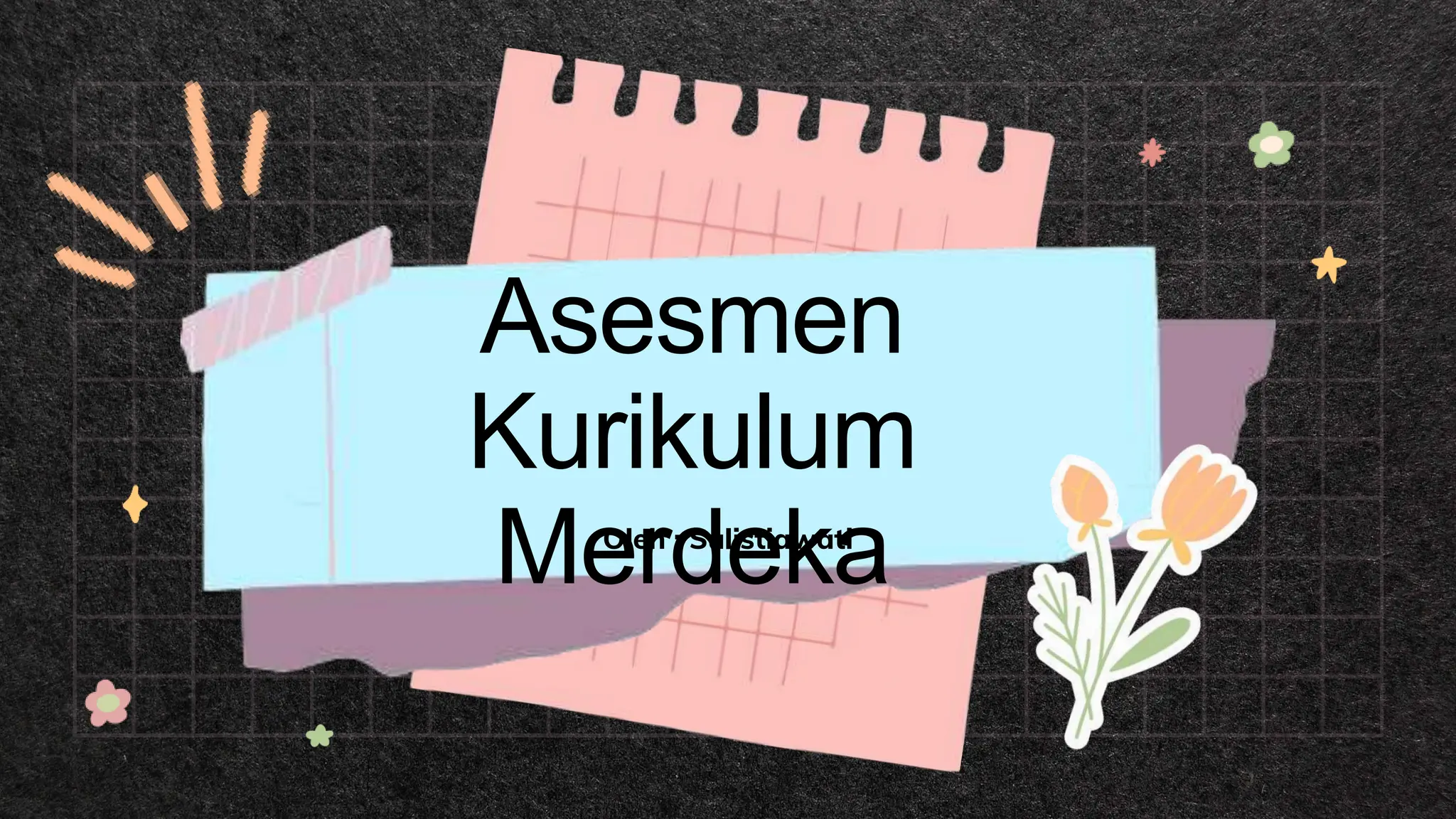 Pengertian Assesmen Kurikulum Merdeka SD | PPT