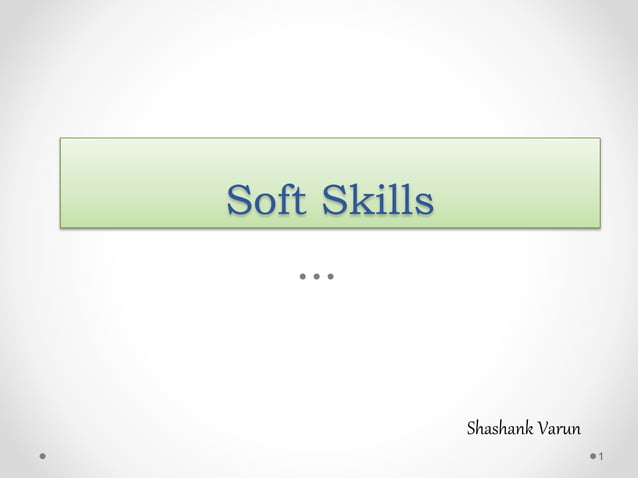 Soft Skills Presentation | PPTX | Family and Relationships