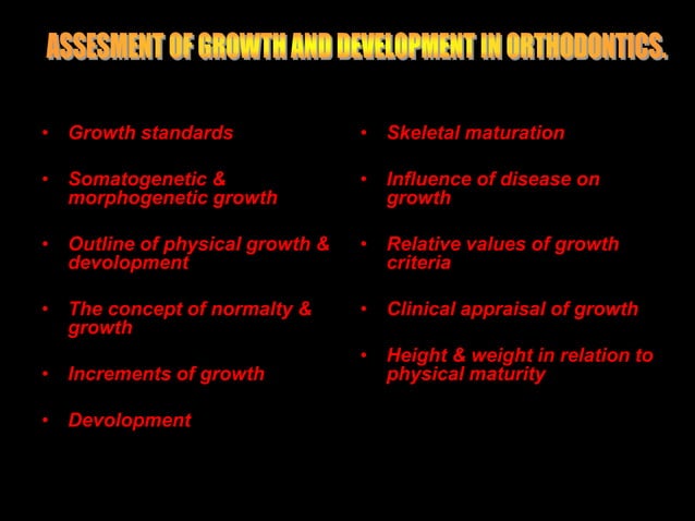 Asessment of growth and development in orthodontics /certified fixed ...