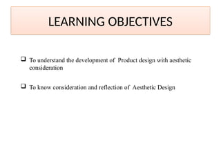 Design for Appearance (Aesthetic Consideration in Design).pptx