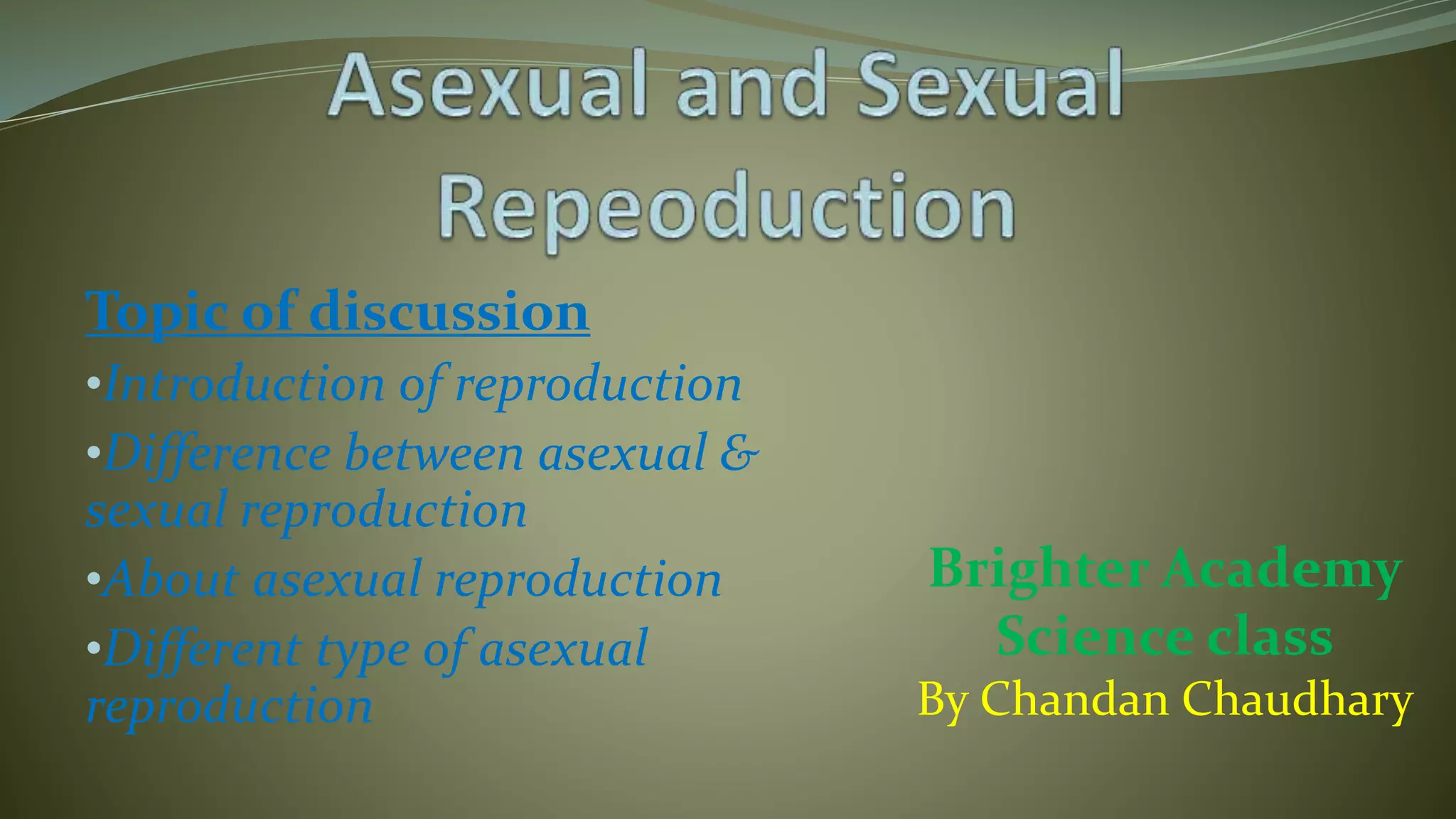 Asexual And Sexual Reproduction Pptx 9511