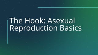 Asexual Reproduction PowerPoint Presentation | PPTX
