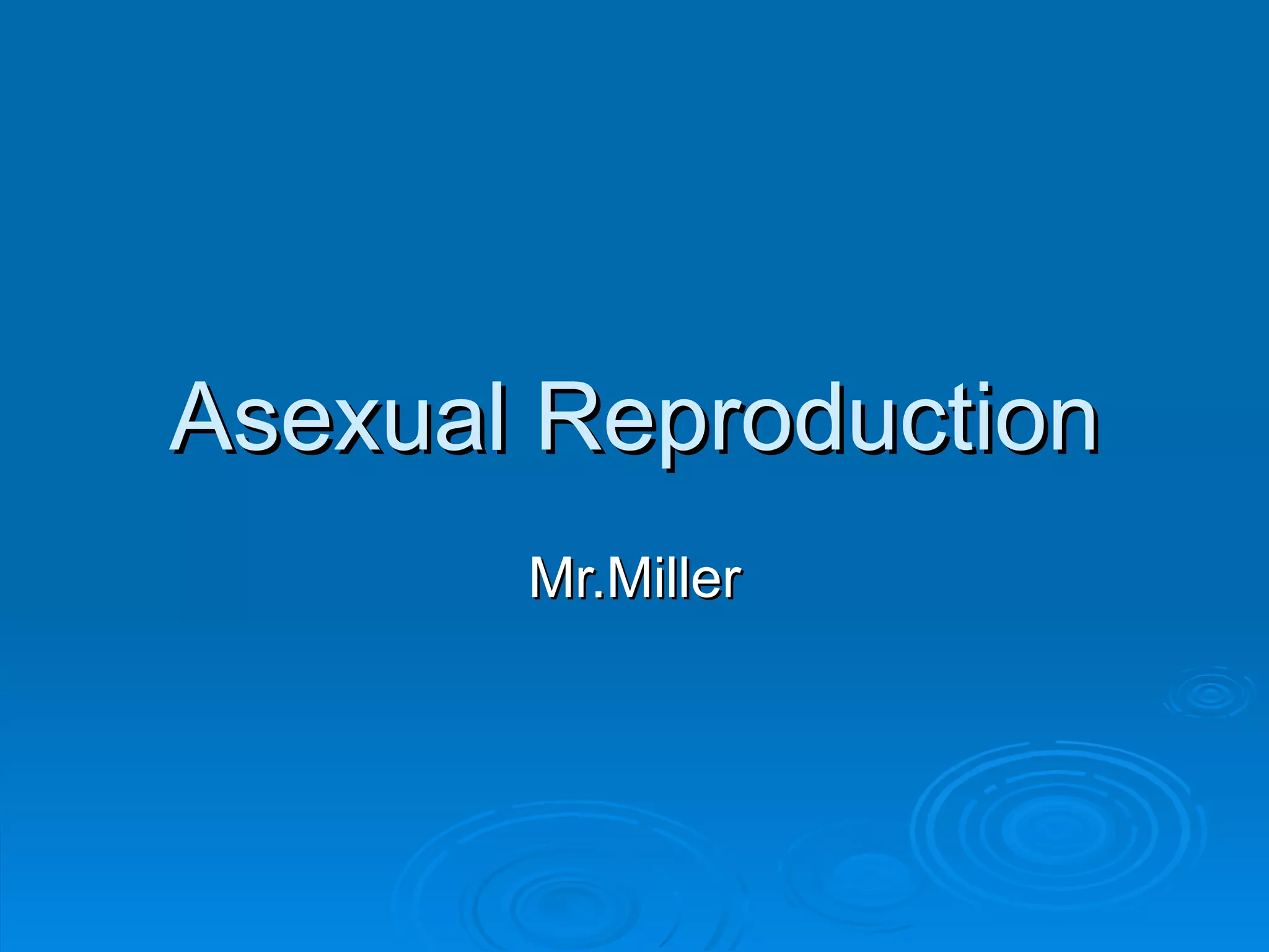 Asexual Reproduction (1) | PPT