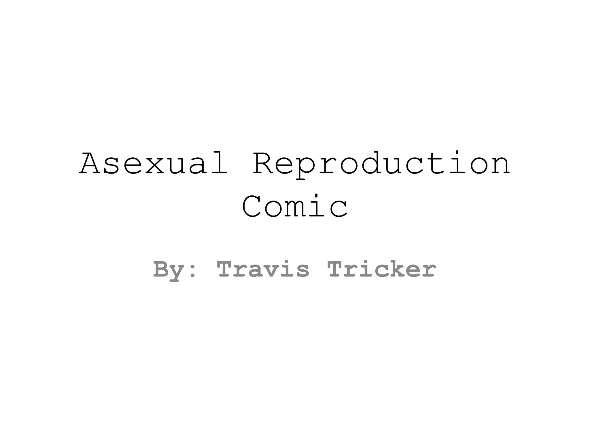 Asexual reproduction comic | PPTX