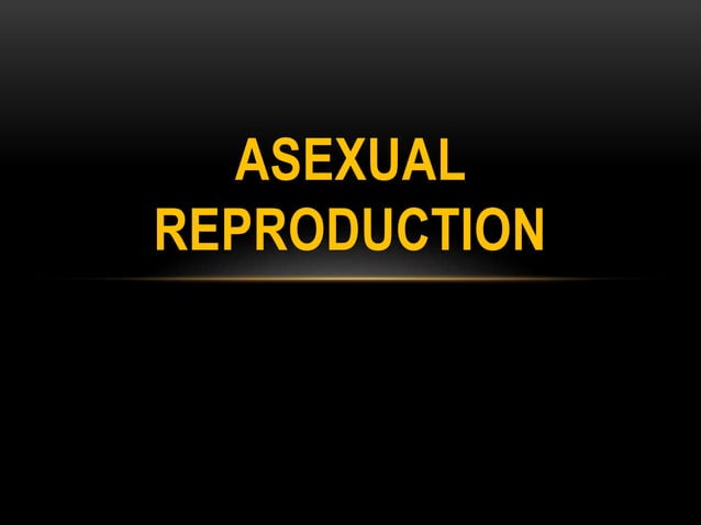 Asexual Reproduction Grade 7 Pptx Infertility Reproductive Health