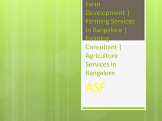 Farm Development | Farming Services In Bangalore | Farming Consultant ...