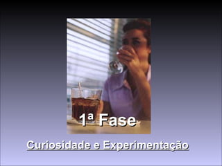 As fases da drogadio | PPT