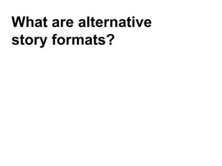 Alternative story formats PowerPoint | PPT