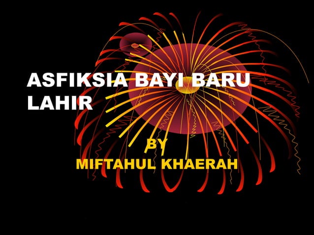 Asfiksia bayi baru lahir | PPT