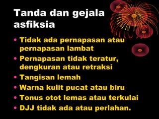 Asfiksia bayi baru lahir | PPT