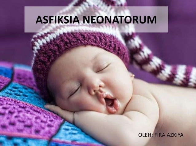 ASFIKSIA NEONATORUM ppt.pptx